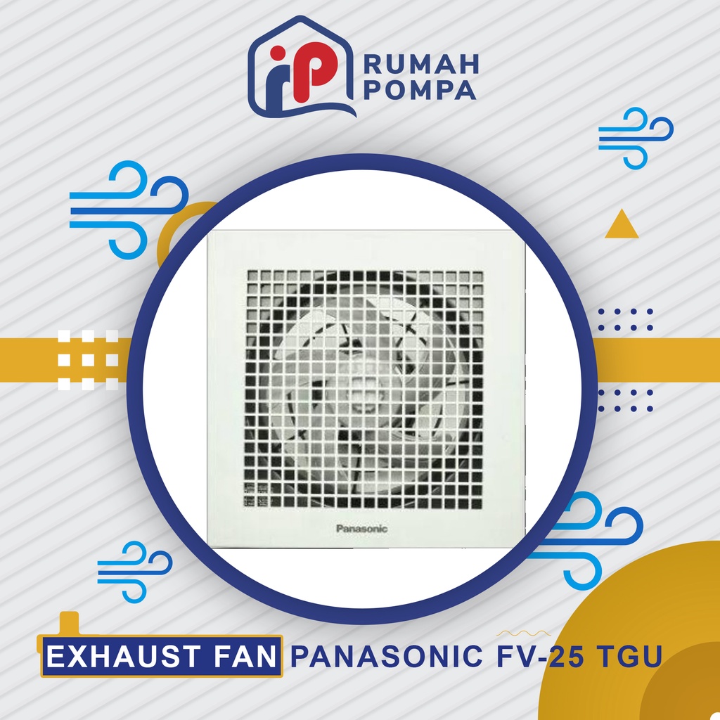 Jual Ceiling Exhaust Ventilating Fan Panasonic 10" (25 cm) FV 25 TGU | Shopee Indonesia