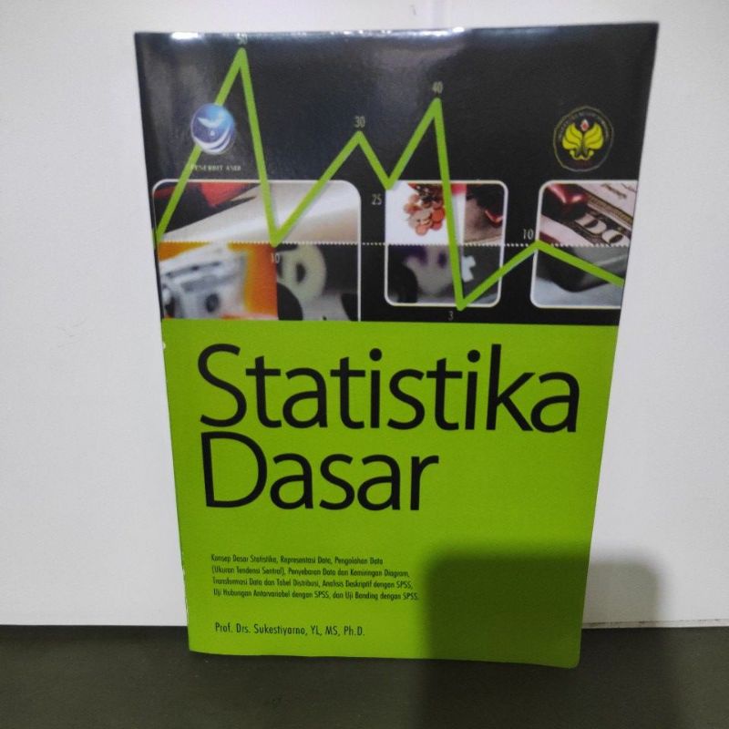 Jual Buku Statistika Dasar Oleh Prof. Drs. Sukestiyarno YL, MS., Ph. D ...