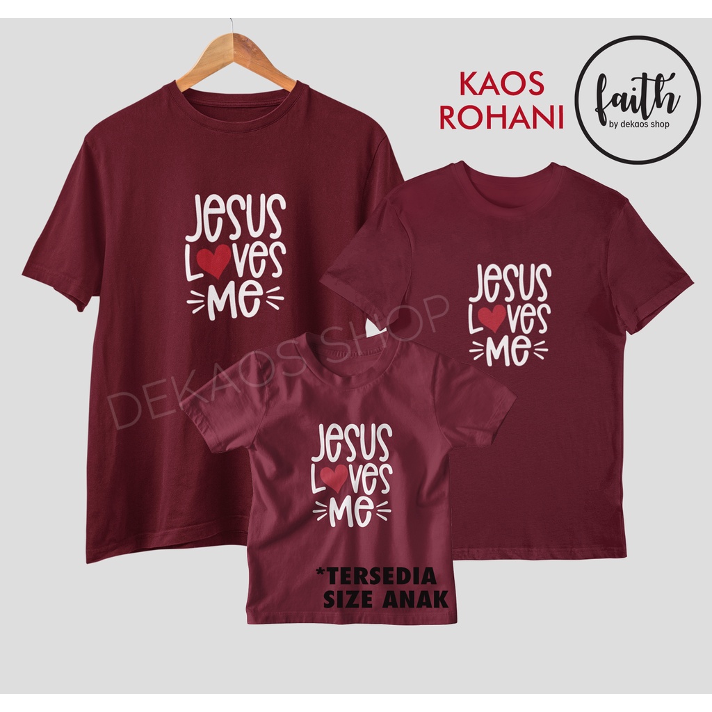 Jual KAOS ROHANI KRISTEN / KAOS ROHANI KATOLIK / KAOS JESUS LOVES ME ...