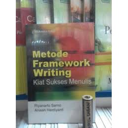 Jual Metode Framework Writing, Kiat Sukses Menulis - Riyanarto Sarno ...