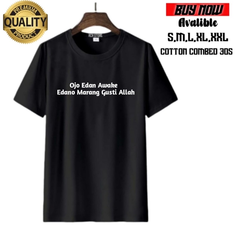 Jual Kaos Baju Ojo Edan Awake Edano Marang Gusti Allah | Kaos Kata Kata | Tshirt Premium Terbaik ...