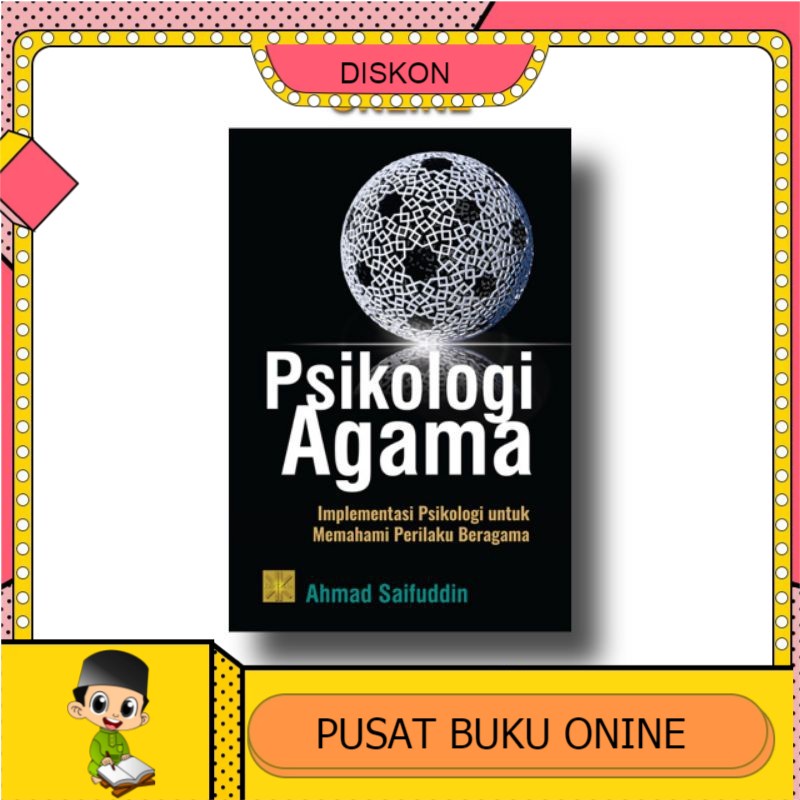 Jual BUKU PSIKOLOGI AGAMA Implementasi Psikologi untuk Memahami ... Jual BUKU PSIKOLOGI AGAMA Implementasi Psikologi untuk Memahami ...