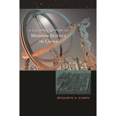 Jual Buku A Cultural History Of Modern Sience In China-Benjamin Elman ...