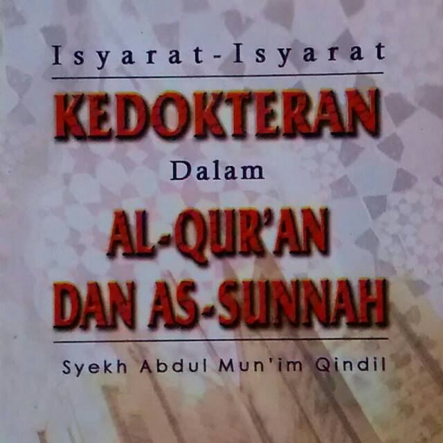 Jual ISYARAT-ISYARAT KEDOKTERAN DALAM AL-QURAN DAN AS-SUNNAH.KARYA ...