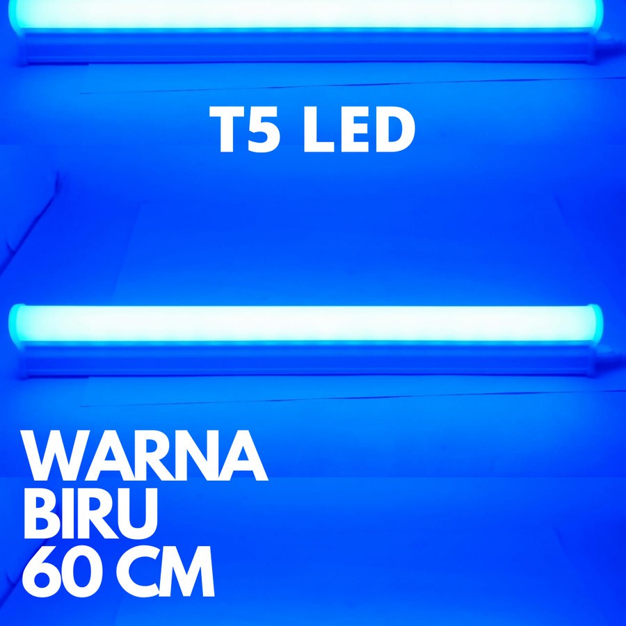 Jual LAMPU T5 LED 60 CM BIRU 8 WATT LAMPU LED T5 60 CM LAMPU T5 BIRU LED 8w | Shopee Indonesia