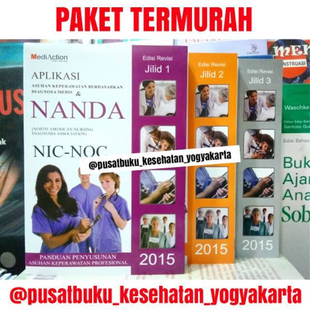 Jual Buku Aplikasi Asuhan Keperawatan Nanda Nic Noc Jilid 1 2 3 KUALITAS NO.1 TERMURAH | Shopee ...