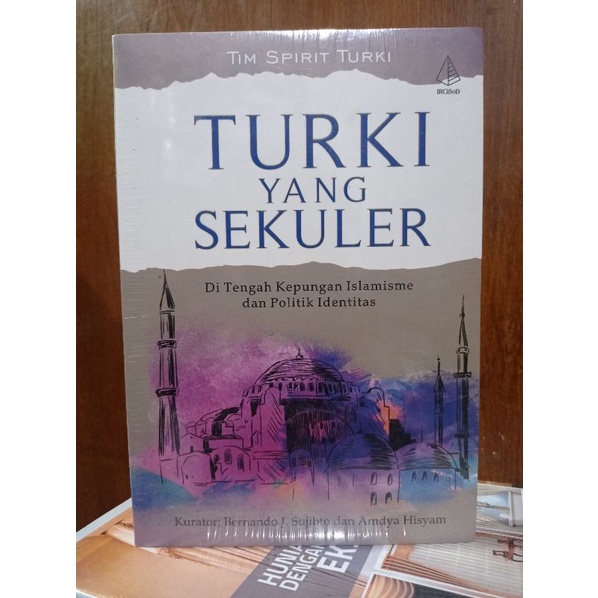 Jual Buku Turki Yang Sekuler : Di Tengah Kepungan Islamisme Dan Politik ...