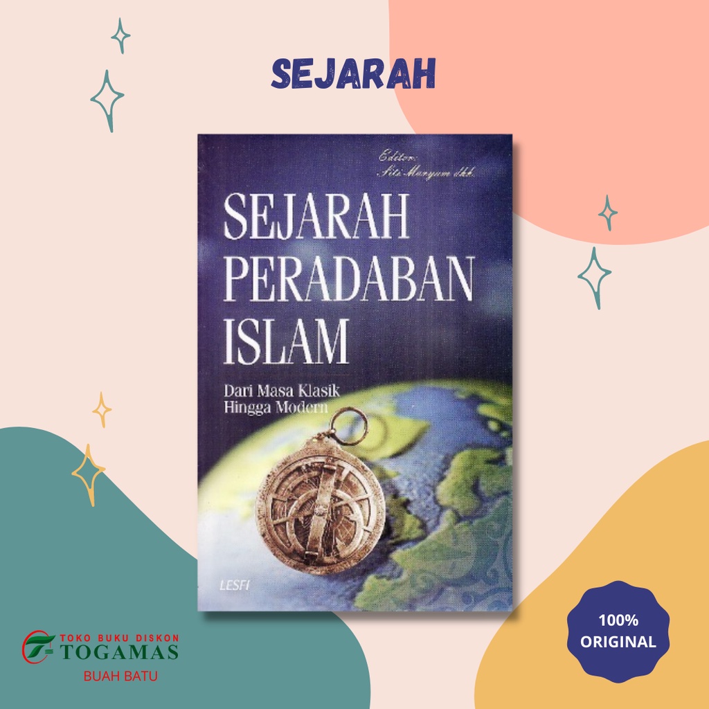 Jual SEJARAH PERADABAN ISLAM DARI MASA KLASIK HINGGA MODERN - SITI ...