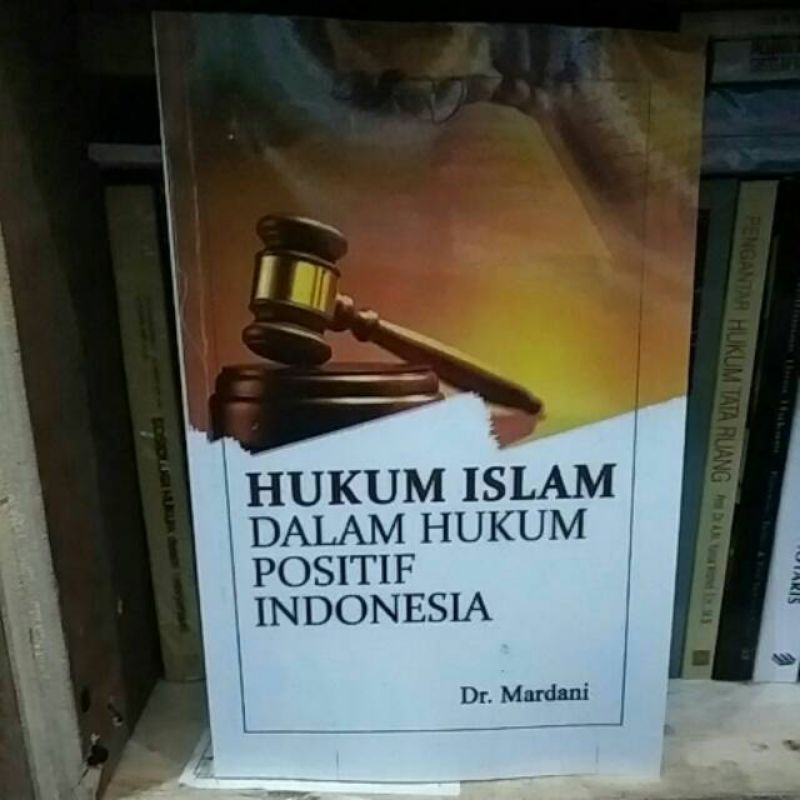 Jual Hukum Islam Dalam Hukum Positif Indonesia By Dr Mardani Shopee Indonesia 