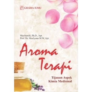 Jual Graha Ilmu Aroma Terapi; Tijauan Aspek Kimia Medisinal | Shopee ...
