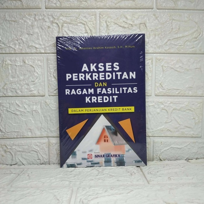 Jual AKSES PERKREDITAN DAN RAGAM FASILITAS KREDIT Johannes SINAR ...