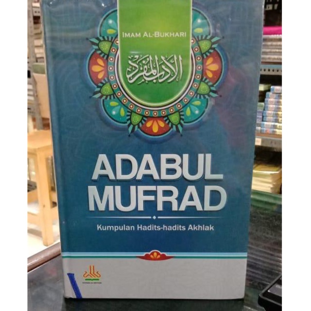 Jual Adabul Mufrad (kumpulan hadits hadits Akhlak) | Shopee Indonesia