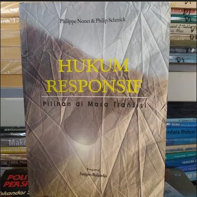 Jual Hukum Responsif Pilihan di Masa Transisi Philippe Nonet Satjipto ...