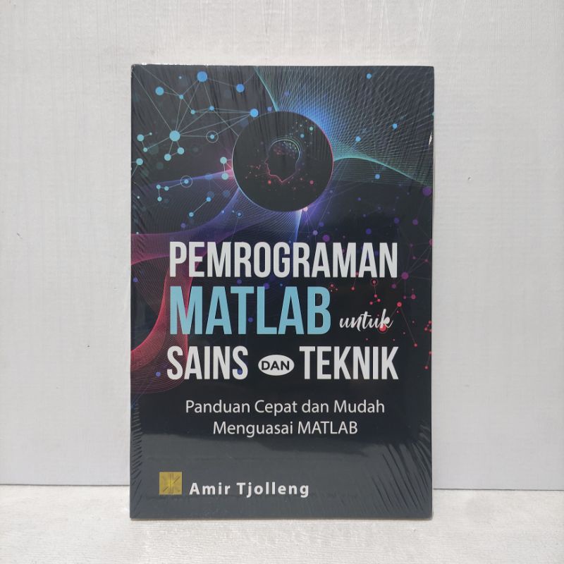 Jual Pemrograman MATLAB untuk Sains dan Teknik - Amir T | Shopee Indonesia