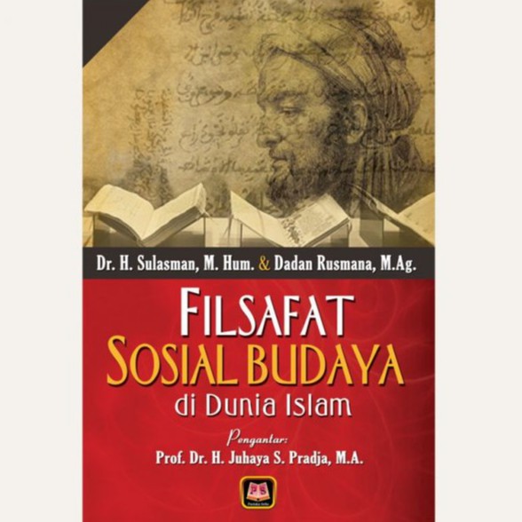 Jual Filsafat Sosial Budaya Di Dunia Islam - Sulasman & Dadan Rusmana ...