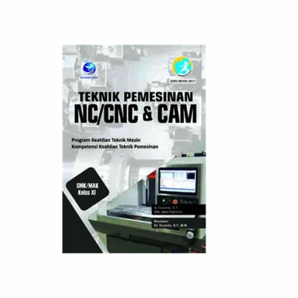 Jual Buku Pelajaran Smk Ori Teknik Pemesinan Nc Cnc Dan Cam Smk Mak