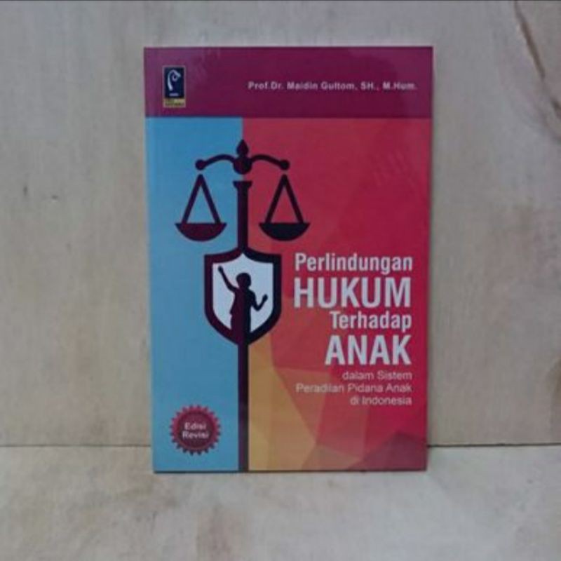 Jual PERLINDUNGAN HUKUM TERHADAP ANAK DALAM SISTEM PERADILAN PIDANA ANAK DI INDONESIA MAIDIN ...