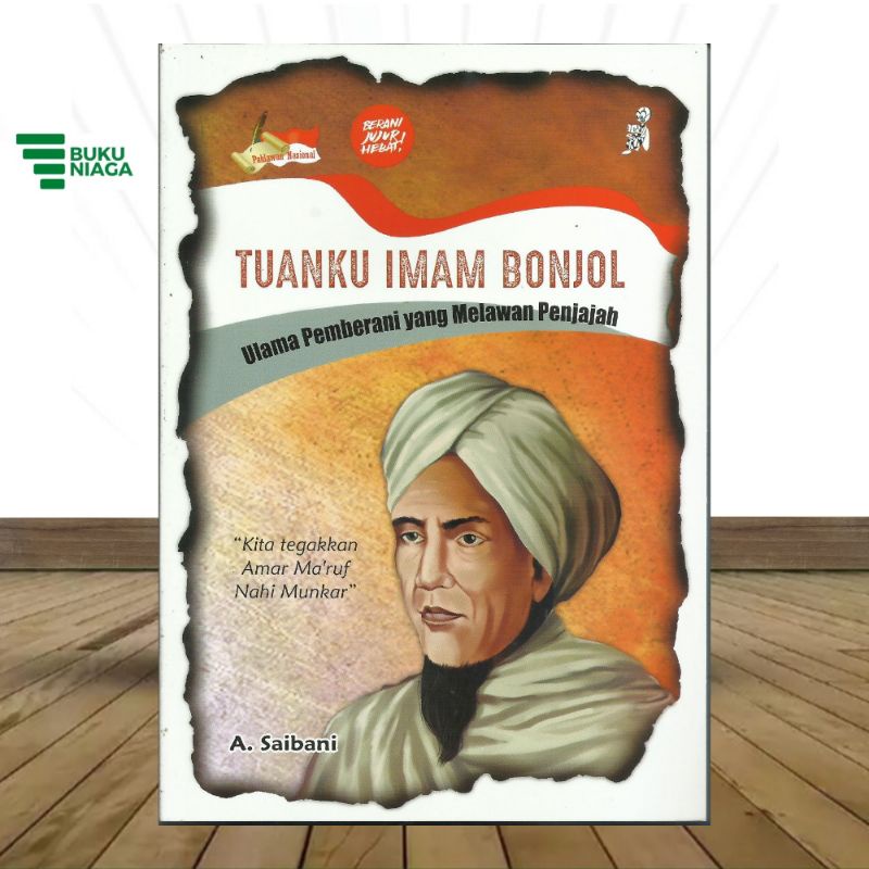 Jual Buku Pahlawan Tuanku Imam Bonjol Ulama Pemberani Yang Melawan Penjajah BUKUNIAGA | Shopee ...