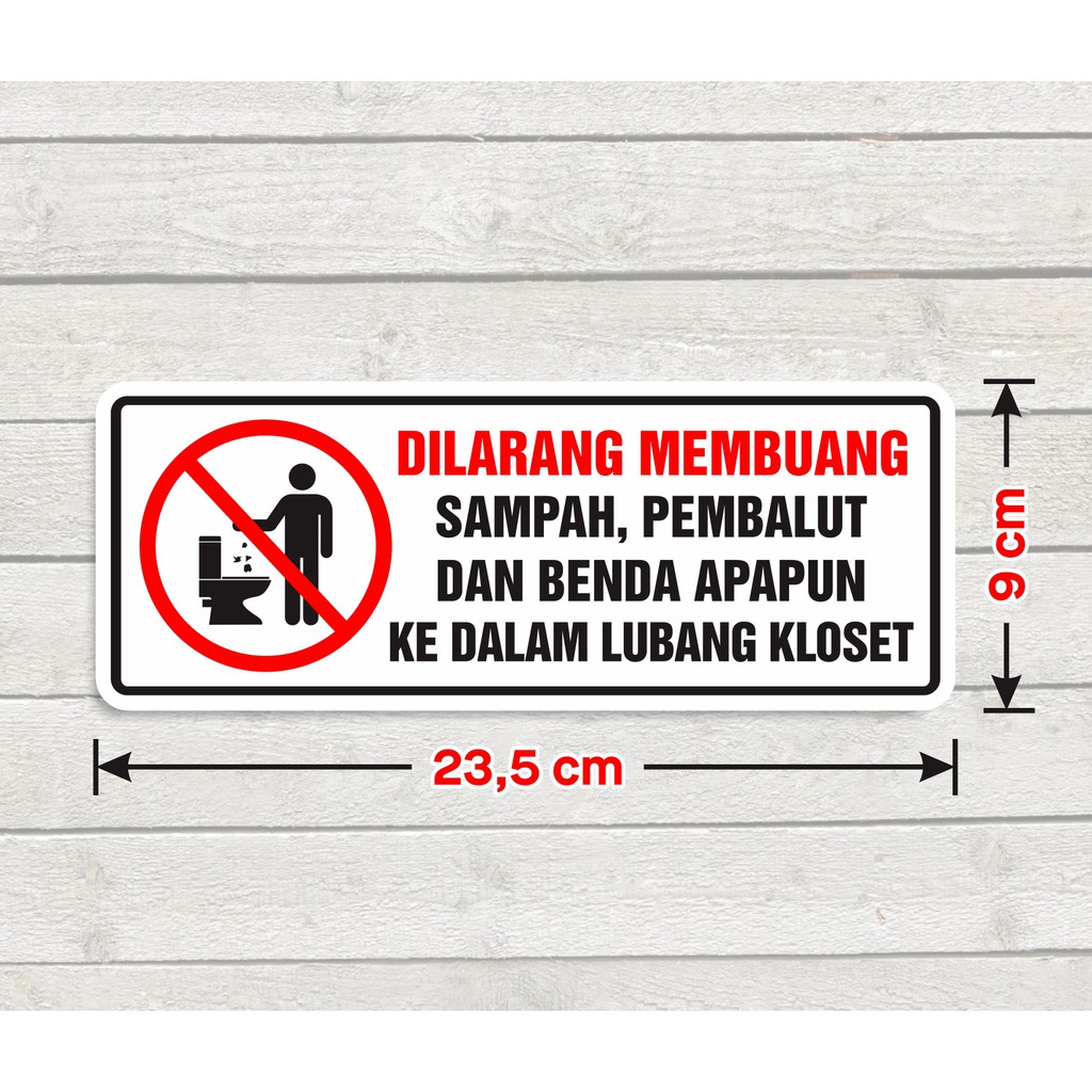 Jual Stiker Vinyl Dilarang Membuang Sampah, Pembalut dan Apapun kedalam ...