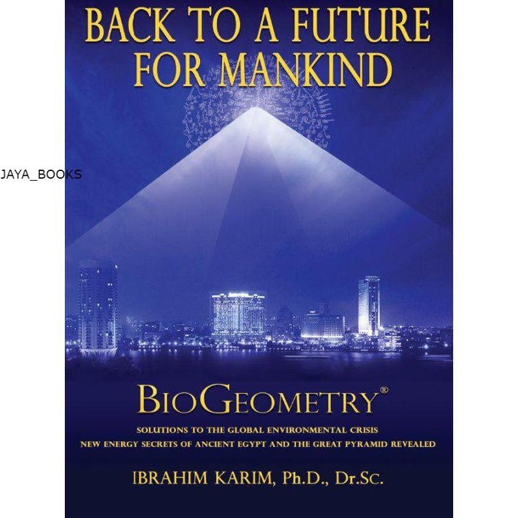 Jual Buku Back To a Future for Mankind BioGeometry (Ibrahim Karim ...