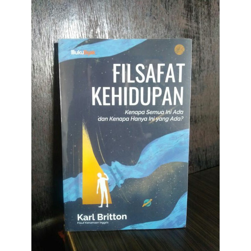 Jual Filsafat Kehidupan Kenapa Semua Ini Ada Dan Kenapa Hanya Ini Yang ...
