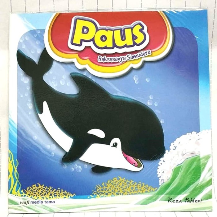 Jual CERITA ANAK SERI FABEL LAUT PAUS RAKSASANYA SAMUDERA REZA PAHLEVI ...