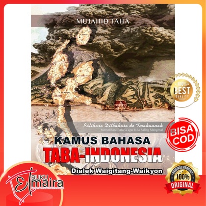 Jual Deepublish Buku Kamus Bahasa Taba Indonesia Dialek Waigitang - BW Mujahid Taha Elmaira ...
