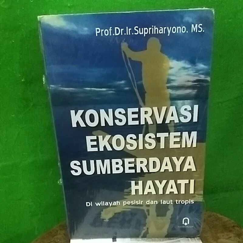Jual Buku Konservasi Ekosistem Sumberdaya Hayati Di Wilayah pesisir dan laut tropis | Shopee ...