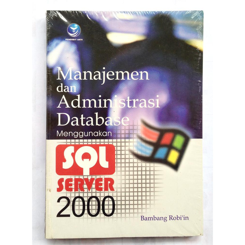 Jual Manajemen Dan Administrasi Database Menggunakan SQL Server 2000 ...