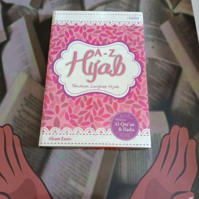 Jual BUKU BACAAN AGAMA // BACAAN ISLAMI // MOTIVASI ISLAMI // NOVEL ISLAMI // Buku A-Z Hijab ...