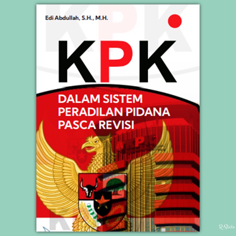Jual Buku KPK dalam Sistem Peradilan Pidana Pasca Revisi - Edi Abdullah ...