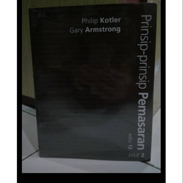 Jual Prinsip Prinsip Pemasaran Jilid 2 edisi 12 - ORIGINAL - Philip ...