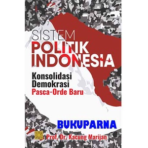 Jual Buku Sistem Politik Indonesia Konsolidasi Demokrasi Pasca-Orde Baru | Shopee Indonesia