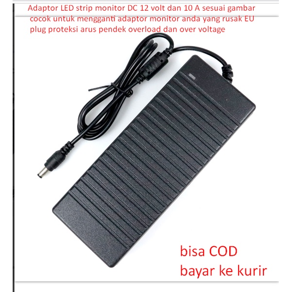 Jual Adaptor LED strip monitor DC 12 volt dan 10 A sesuai gambar cocok ...