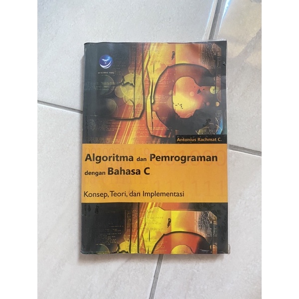 Jual Buku Algoritma dan Pemrograman dengan Bahasa C by Antoniys Rachmat ...