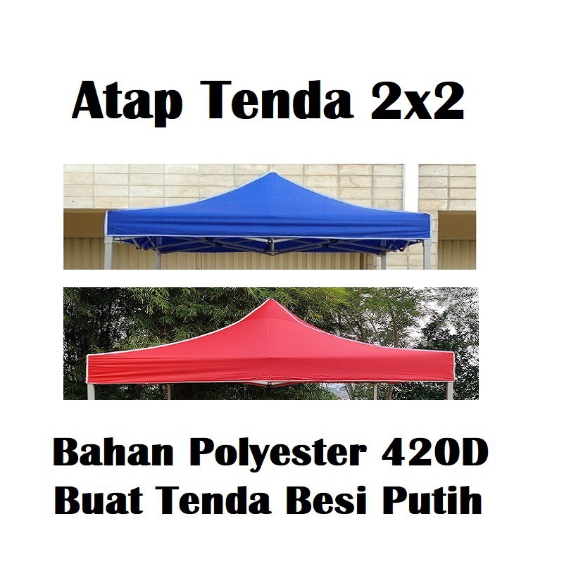 Jual Terpal Atap Tenda Lipat 2x2 Buat Tenda Besi Putih (Tidak Termasuk ...