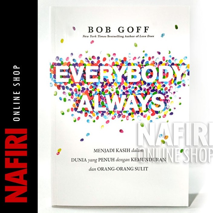 Jual Everybody Always Bob Goff Menjadi Kasih Dalam Dunia Buku Rohani ...