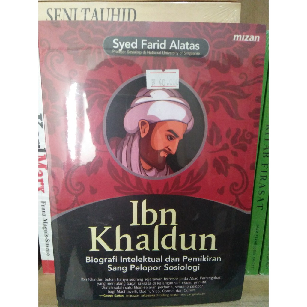 Jual Ibn Khaldun; Biografi Intelektual Dan Pemikiran Sang Pelopor Sosiologi - Syed Farid Alatas ...