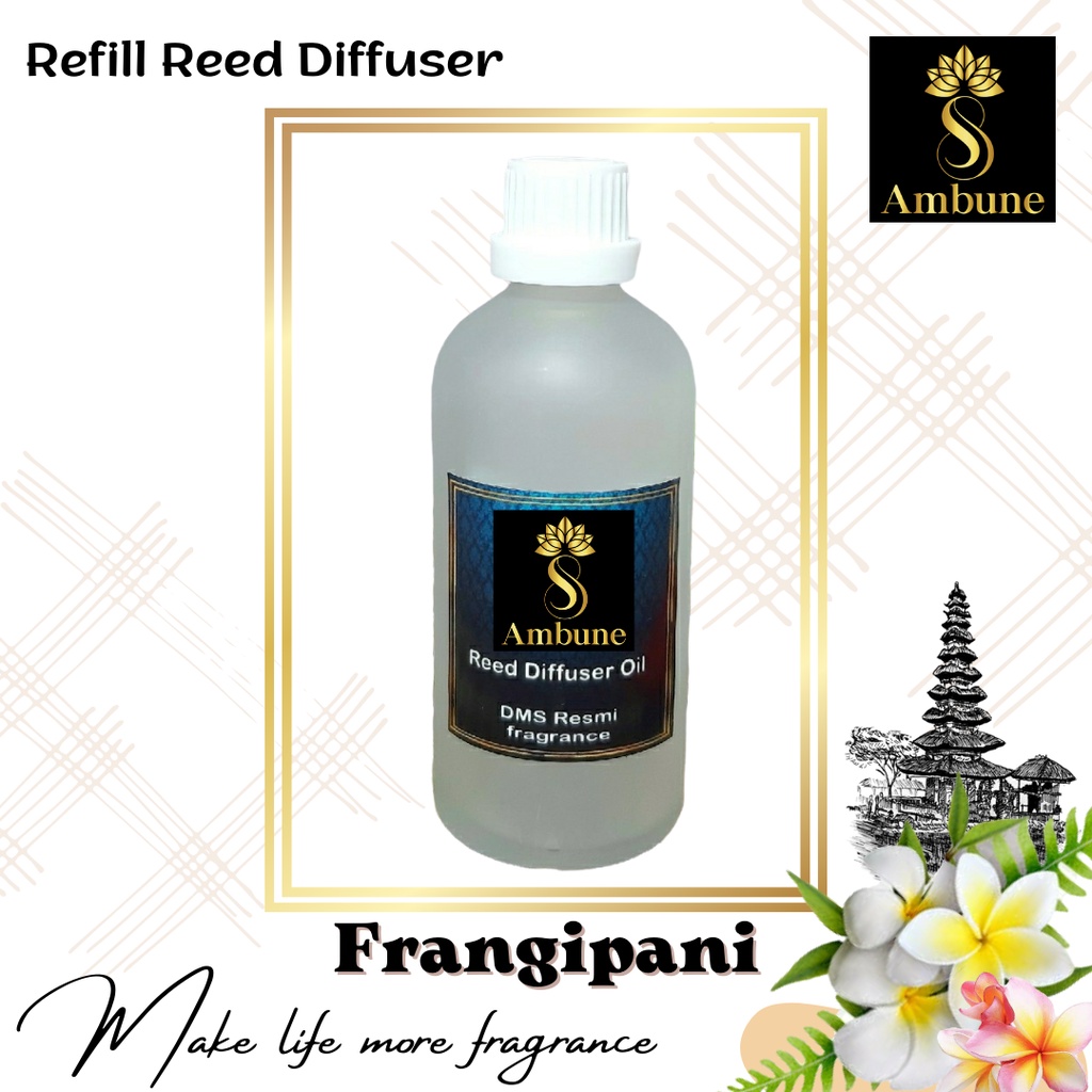 Jual Frangipani Refill Reed Diffuser Oil 100 ml Ambune | Shopee Indonesia