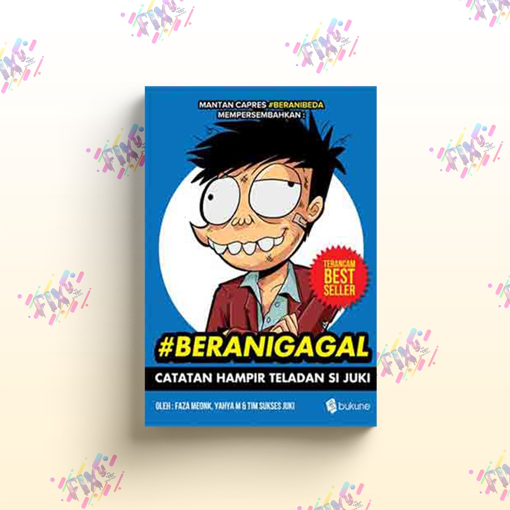 Jual #BERANIGAGAL CATATAN HAMPIR TELADAN SI JUKI - Faza Meonk, Yahya M ...