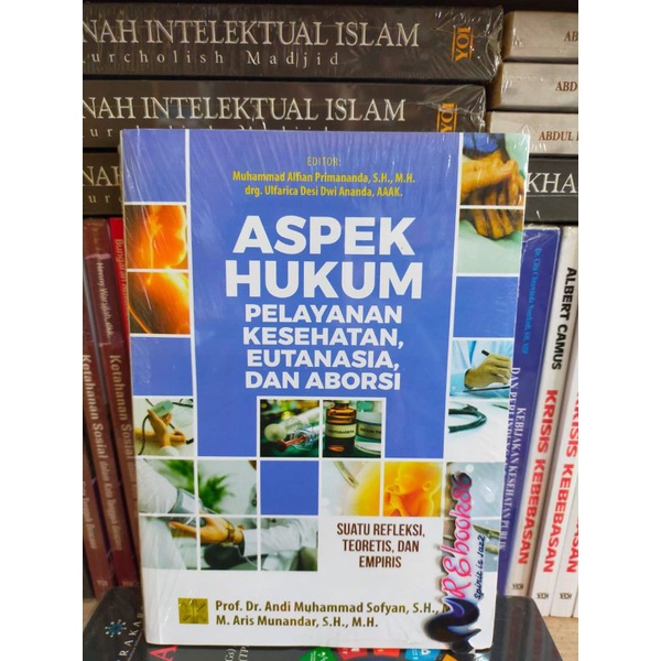 Jual ASPEK HUKUM PELAYANAN KESEHATAN, EUTANASIA, DAN ABORSI ( Suatu Refleksi, Teoretis dan ...