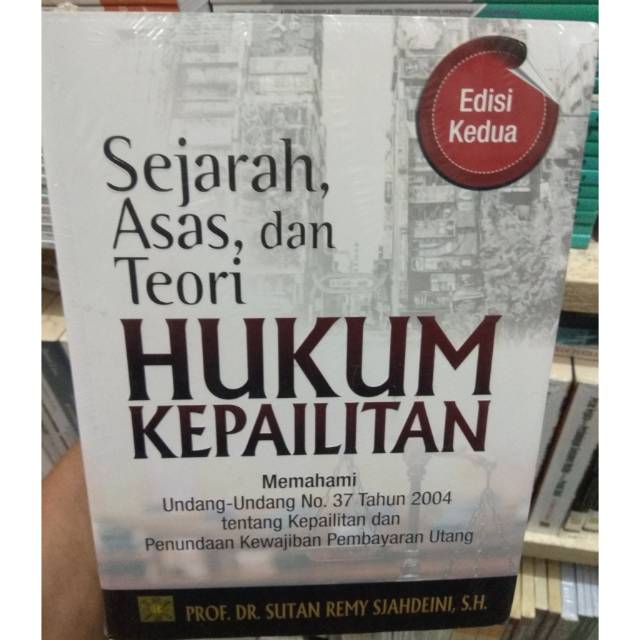 Jual Hukum Kepailitan Sejarah Asas Dan Teori Memahami Undang Undang Kepailitan PKPU Edisi Kedua ...