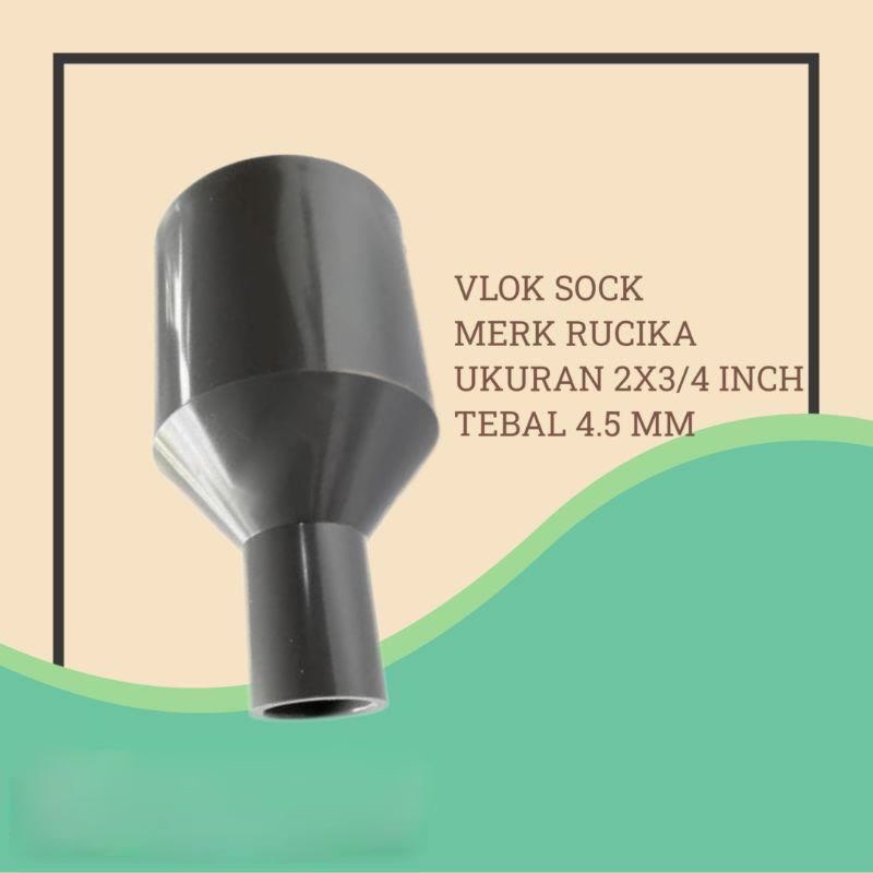 Jual VLOK SOCK 2 X 3/4 INCH RUCIKA / REDUCER 2X3/4 INCH - FITTING PIPA ...
