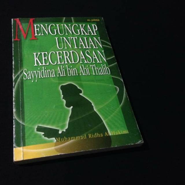 Jual MENGUNGKAP UNTAIAN KECERDASAN SAYYIDINA ALI BIN ABI THALIB ...