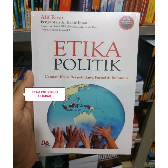 Jual ETIKA POLITIK CATATAN KRITIS BERPOLITIKNYA PARPOL DI INDONESIA - AFIF RIVAI | Shopee Indonesia