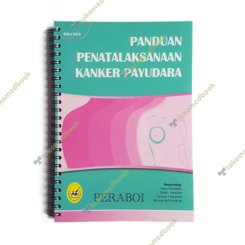 Jual Buku Kedokteran Panduan Penatalaksanaan Kanker Payudara PERABOI ...