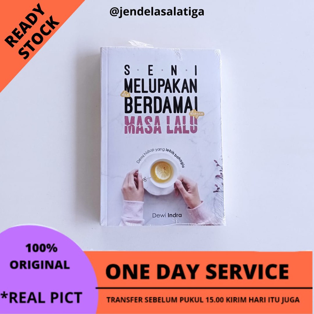 Jual Seni Melupakan Dan Berdamai Dengan Masa Lalu by Dewi Indra - Buku Pengembangan Diri ...