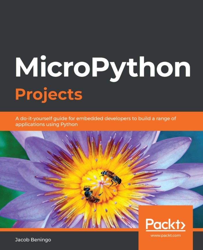 Jual Buku - MicroPython Projects_ A do-it-yourself guide to building embedded app | Shopee Indonesia