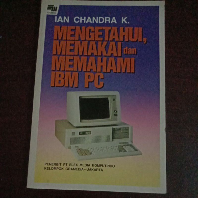 Jual Mengetahui, Memakai dan Memahami IBM PC - Ian Chandra K. | Shopee ...