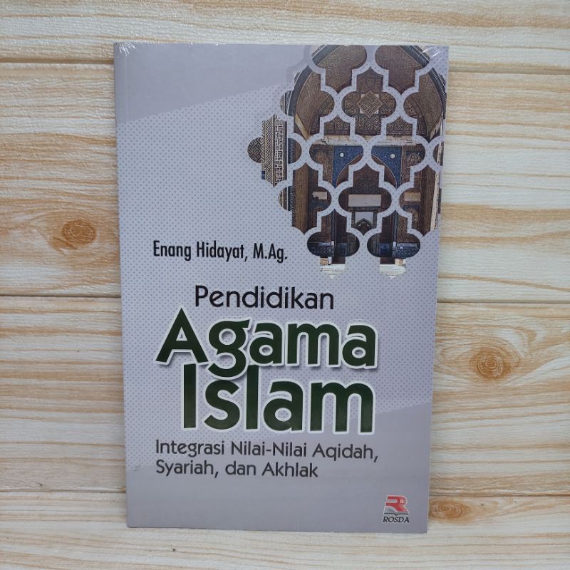Jual Pendidikan Agama Islam Integrasi Nilai-Nilai Akidah, Syariah, Akhlak ROSDA | Shopee Indonesia